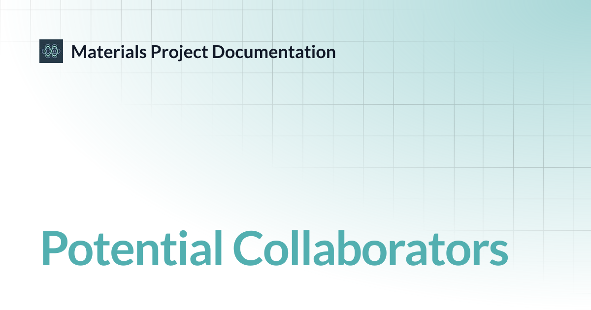 Potential Collaborators | Materials Project Documentation