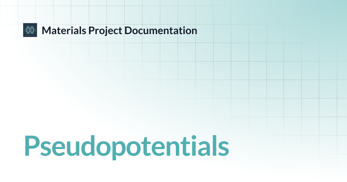 Pseudopotentials | Materials Project Documentation