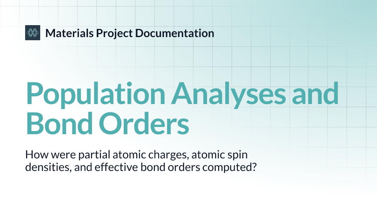 Population Analyses and Bond Orders | Materials Project Documentation