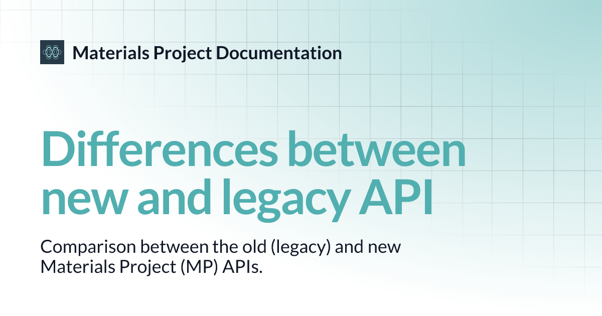Differences between new and legacy API | Materials Project Documentation