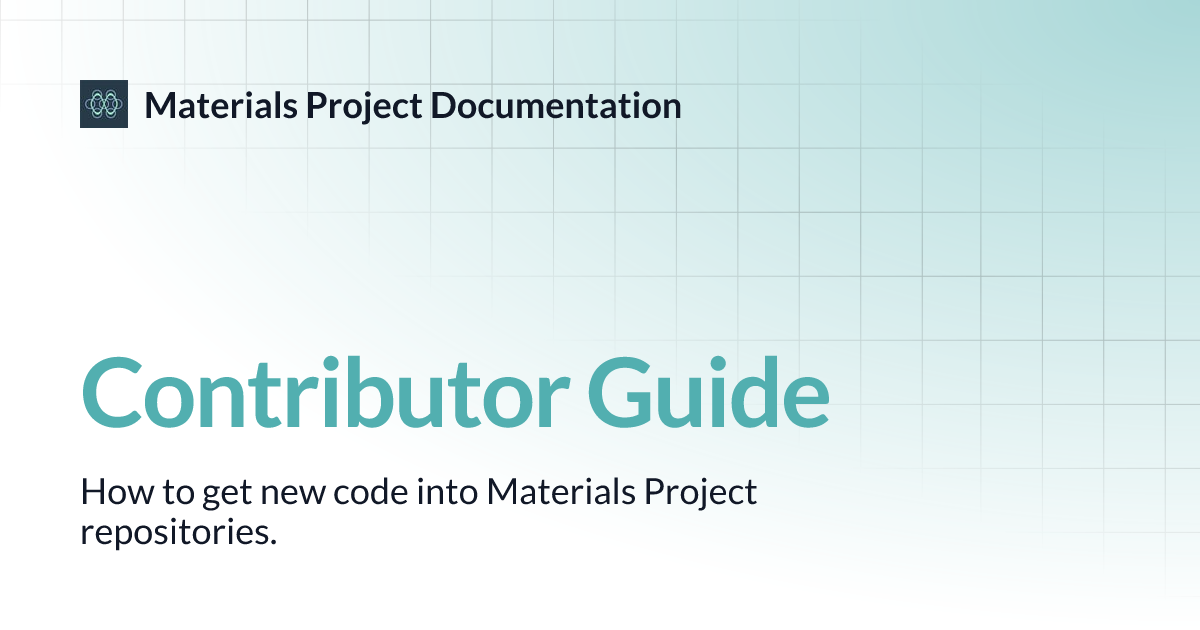 Contributor Guide | Materials Project Documentation